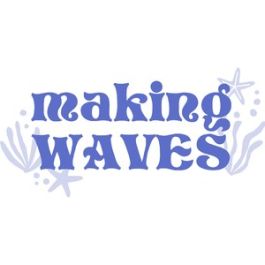 making waves