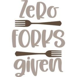 zero forks given