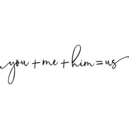 You + Me + Him = Us
