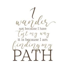 I Wander to Find My Path