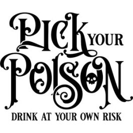 Pick Your Own Poison - Gothic Halloween Design
