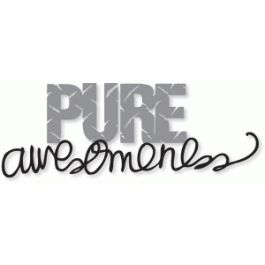 pure awesomeness