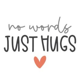 No Word Just Hugs|390767