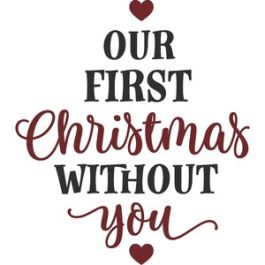 Our First Christmas Without You