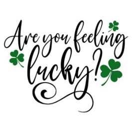 Are You Feeling Lucky Word Art