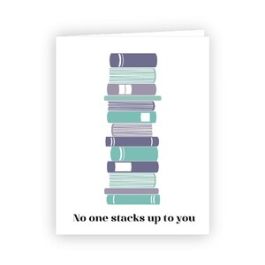 no one stacks up to you card