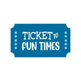 Ticket To Fun Times
