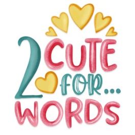 Two cute for words Baby Birthday Sublimation Design