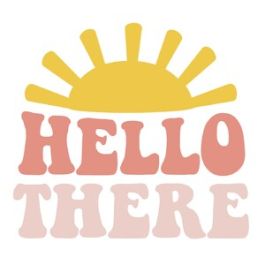 hello there sunshine