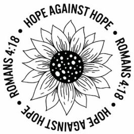 Hope Against Hope Sunflower Scripture