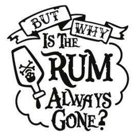 Why is the Rum Always Gone