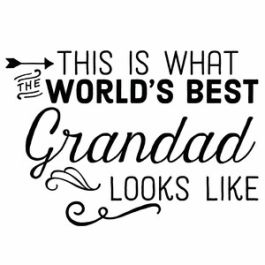 This Is What The World's Best Grandad Looks Like Quote