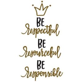 Be Respectful Resourceful Responsible|416188