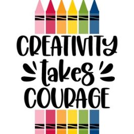 creativity takes courage