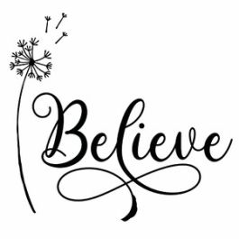 Believe Dandelion Flower Quote