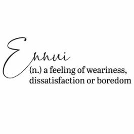 Ennui Definition Quote