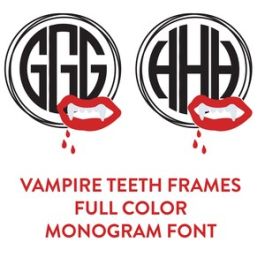 vampire teeth frames full color monogram font