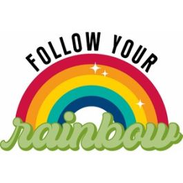 follow your rainbow