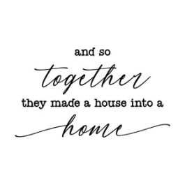 and so together they made a house into a home|440473