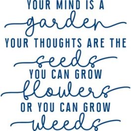 your mind is a garden