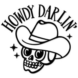 Howdy Darlin'
