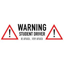 student driver be afraid sign