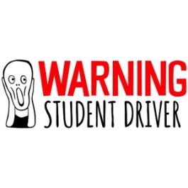 warning student driver scream sign