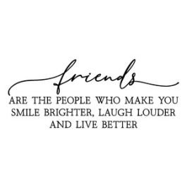 friends make the world beautiful | friendship quote