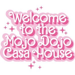 welcome to the mojo dojo casa house