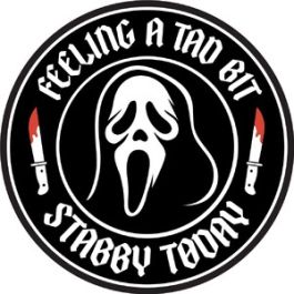 Feeling a Tad Bit Stabby