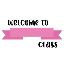 Welcome to Class Banner
