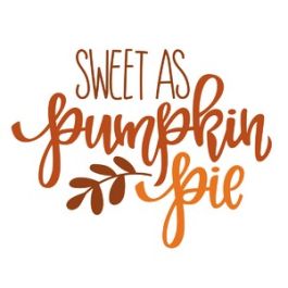 Sweet as Pumpkin Pie
