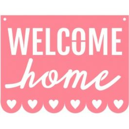 welcome home sign