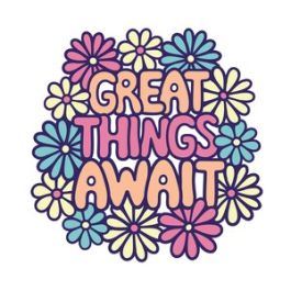 Great things await