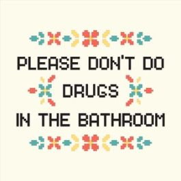 Please don't do drugs in the bathroom