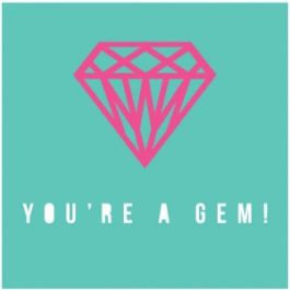 you're a gem