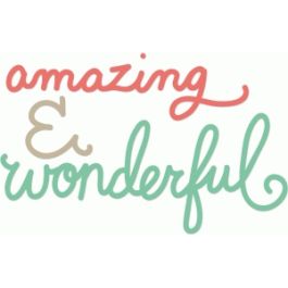 amazing & wonderful word art