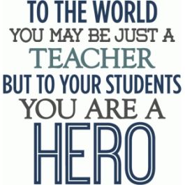 teacher you are a hero - layered phrase