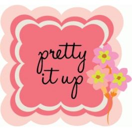 pretty it up