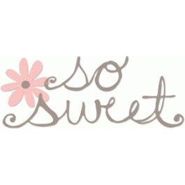 so sweet phrase