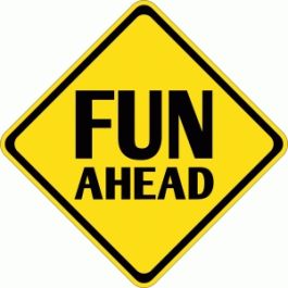 fun ahead