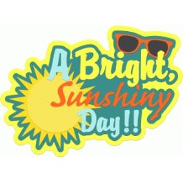 a bright, sunshiny day title
