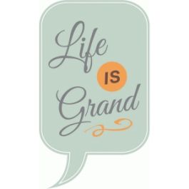 life is grand