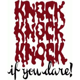 knock, if you dare