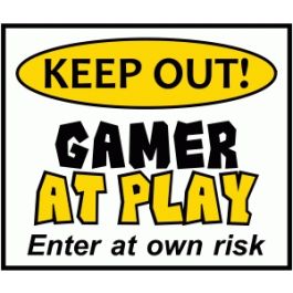 keep out gamer at play sign