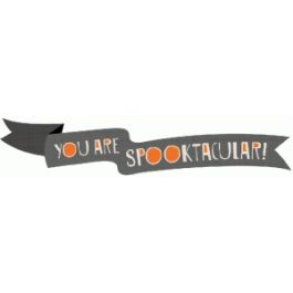 you are spooktacular banner
