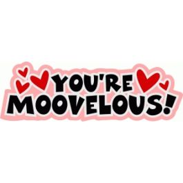 you're moovelous