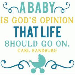 a baby is god's opinion quote