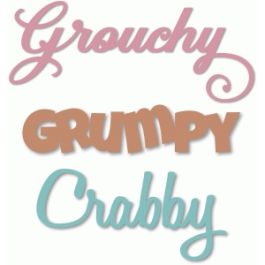 grumpy - grouchy - crabby