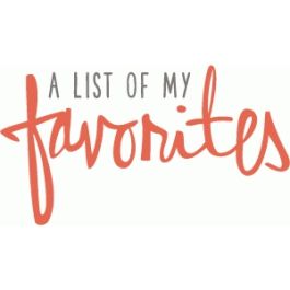 a list of my favorites